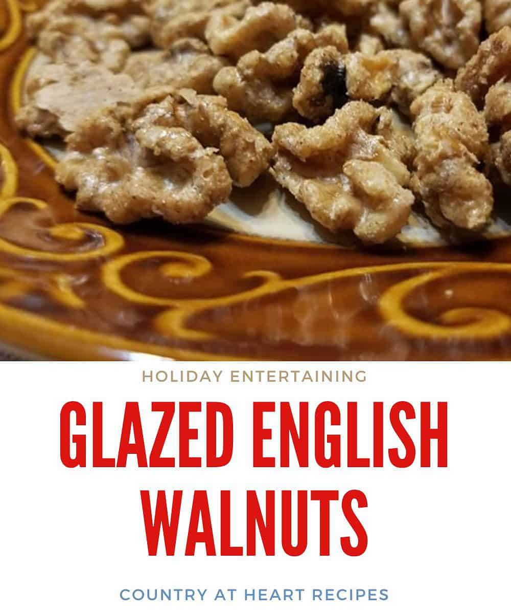 Glazed English Walnuts - Country at Heart Recipes