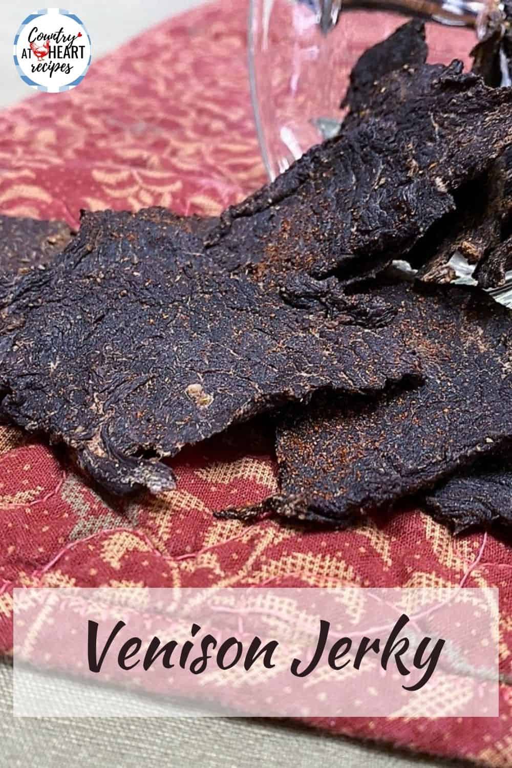 Venison Jerky - Country at Heart Recipes