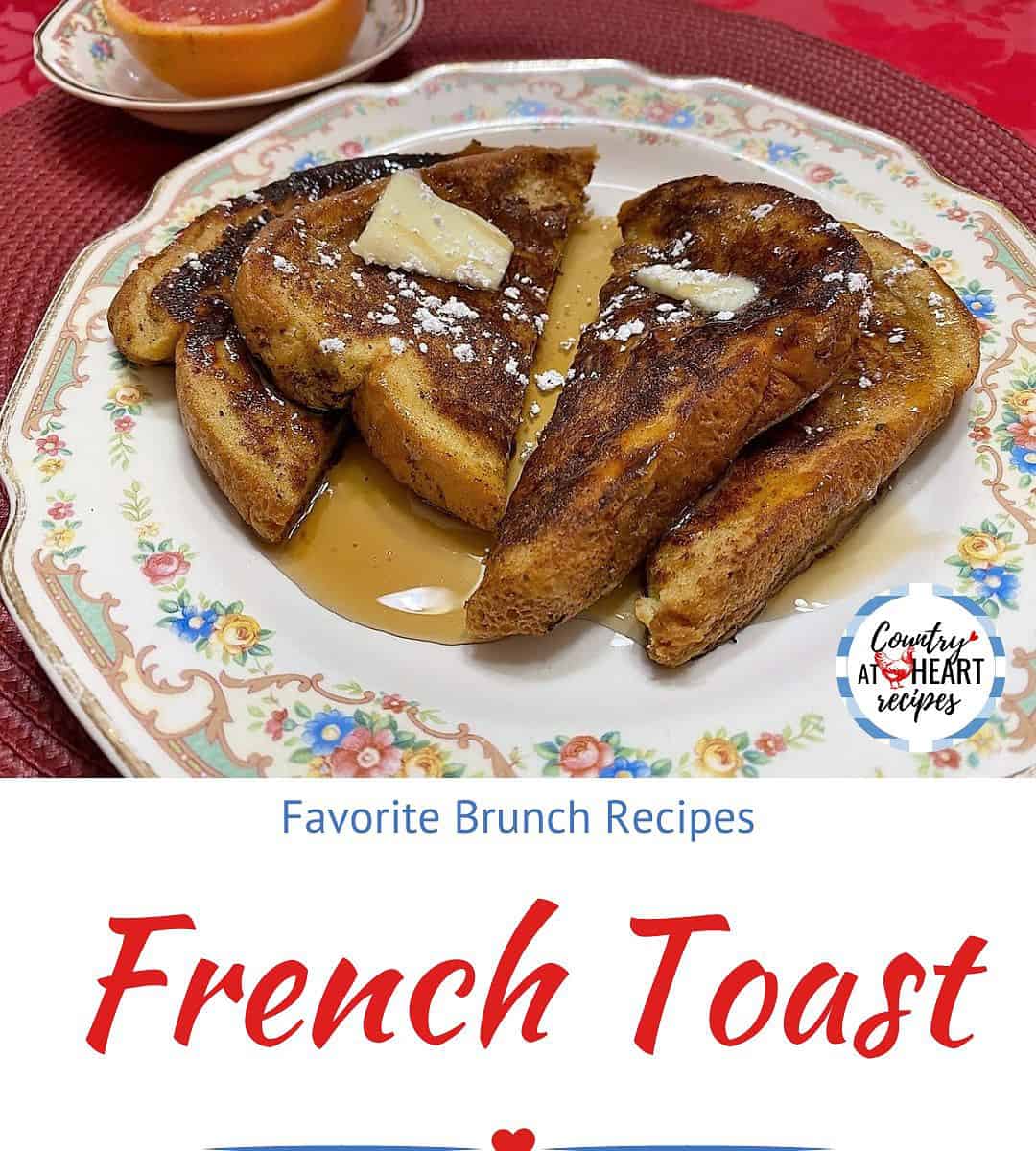 French Toast - Country at Heart Recipes