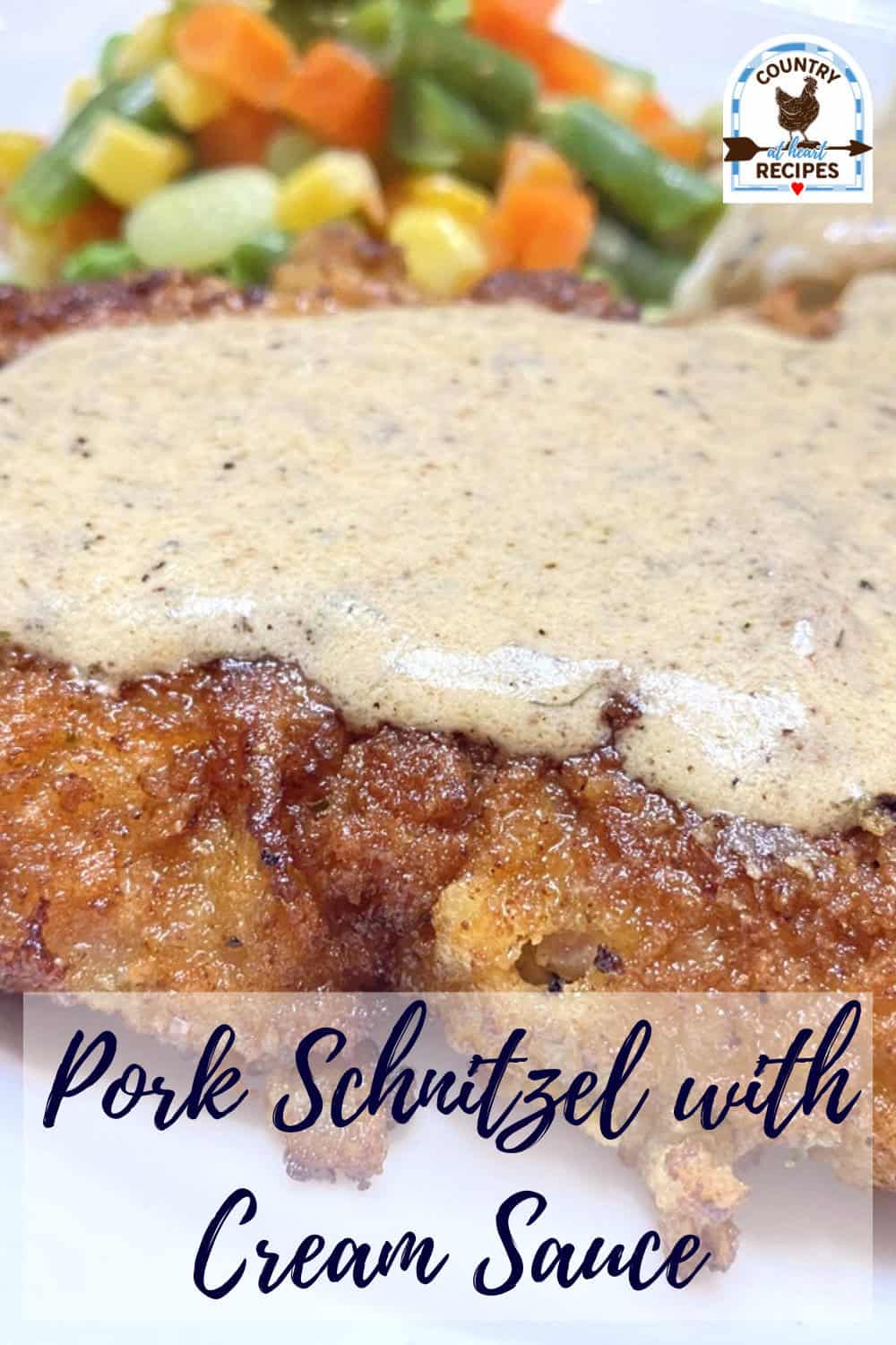 Pork Schnitzel with Cream Sauce - Country at Heart Recipes