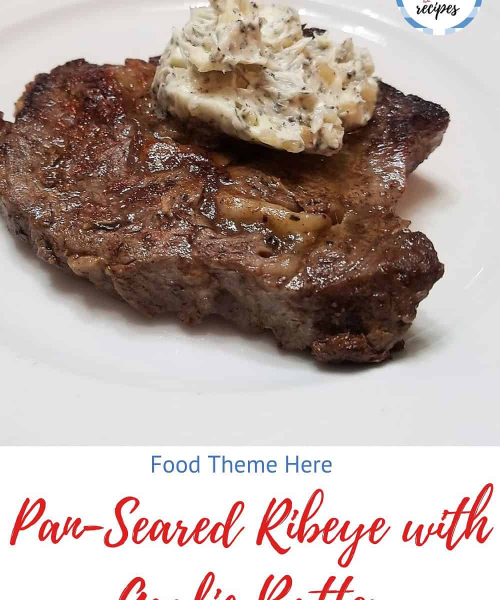 Pan-Seared Ribeye with Garlic Butter - Country at Heart Recipes