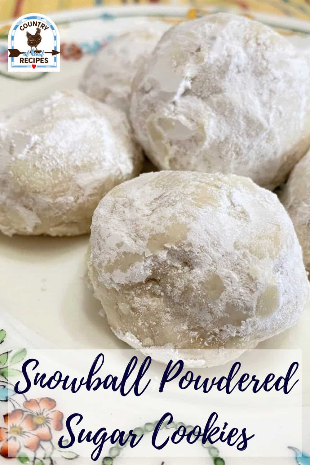 Snowball Powdered Sugar Cookies - Country at Heart Recipes