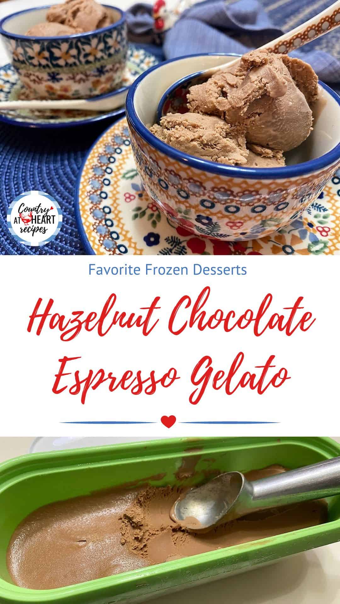 Hazelnut Chocolate Espresso Gelato - Country at Heart Recipes