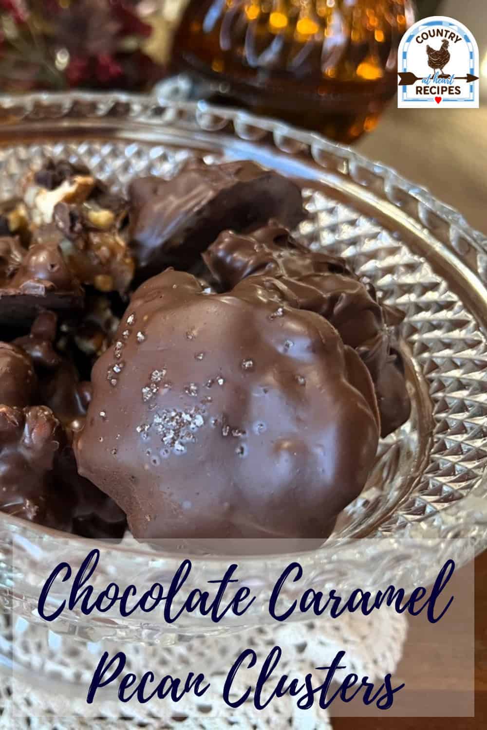 Chocolate Caramel Pecan Clusters - Country at Heart Recipes