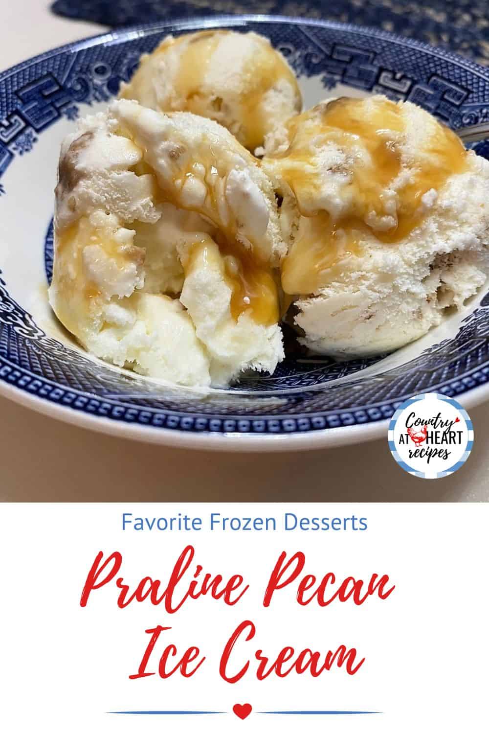 Praline Pecan Ice Cream - Country at Heart Recipes